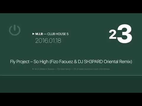Fly Project - So High (Fizo Faouez Remix Dj S~N)