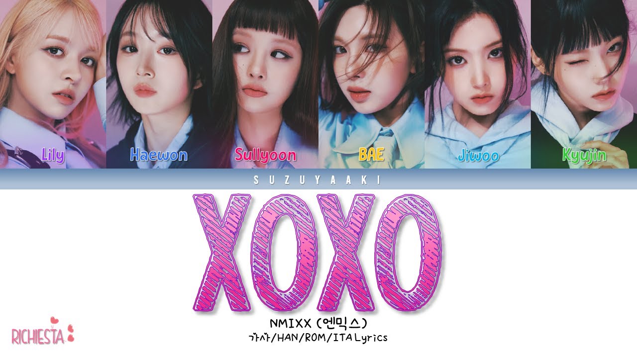 [RICHIESTA] NMIXX (엔믹스) – “XOXO” [Color Coded Lyrics Han_Rom_Sub Ita_가사 ...