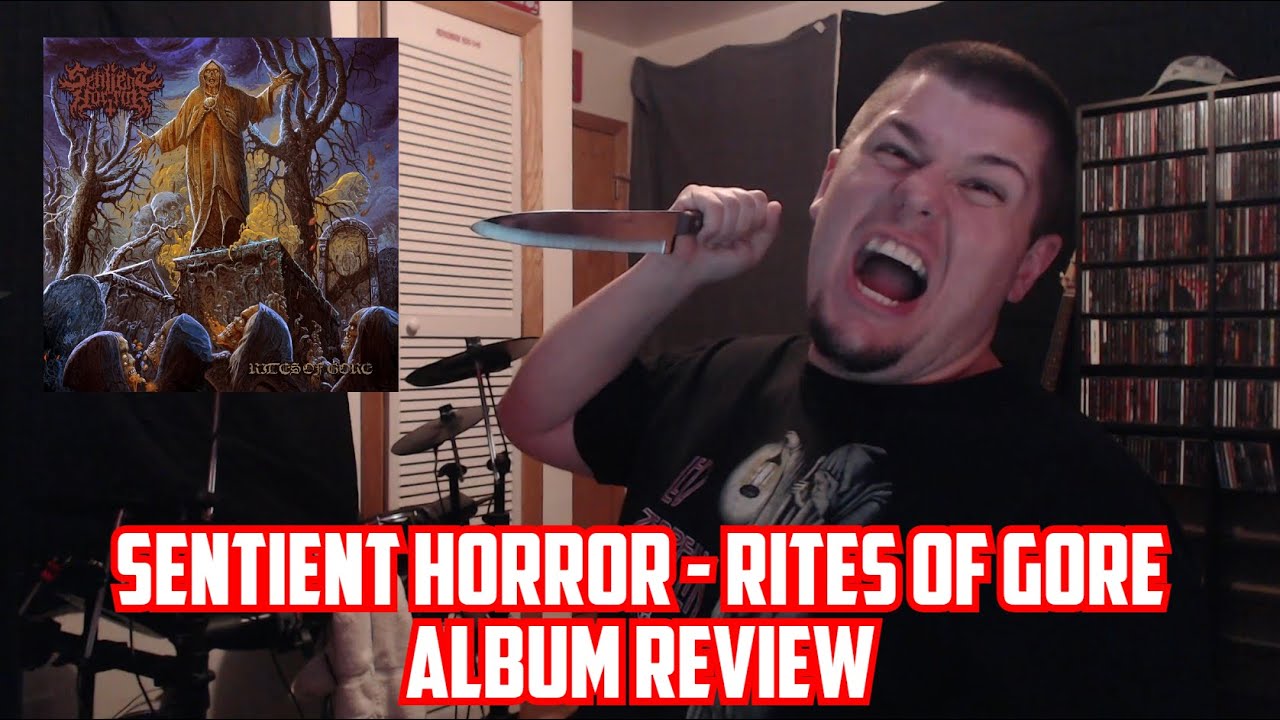 SENTIENT HORROR | RITES OF GORE | Album Review - YouTube
