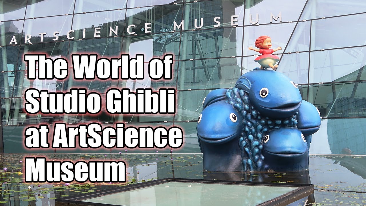 The World of Studio Ghibli ( ArtScience Museum Singapore ) - YouTube
