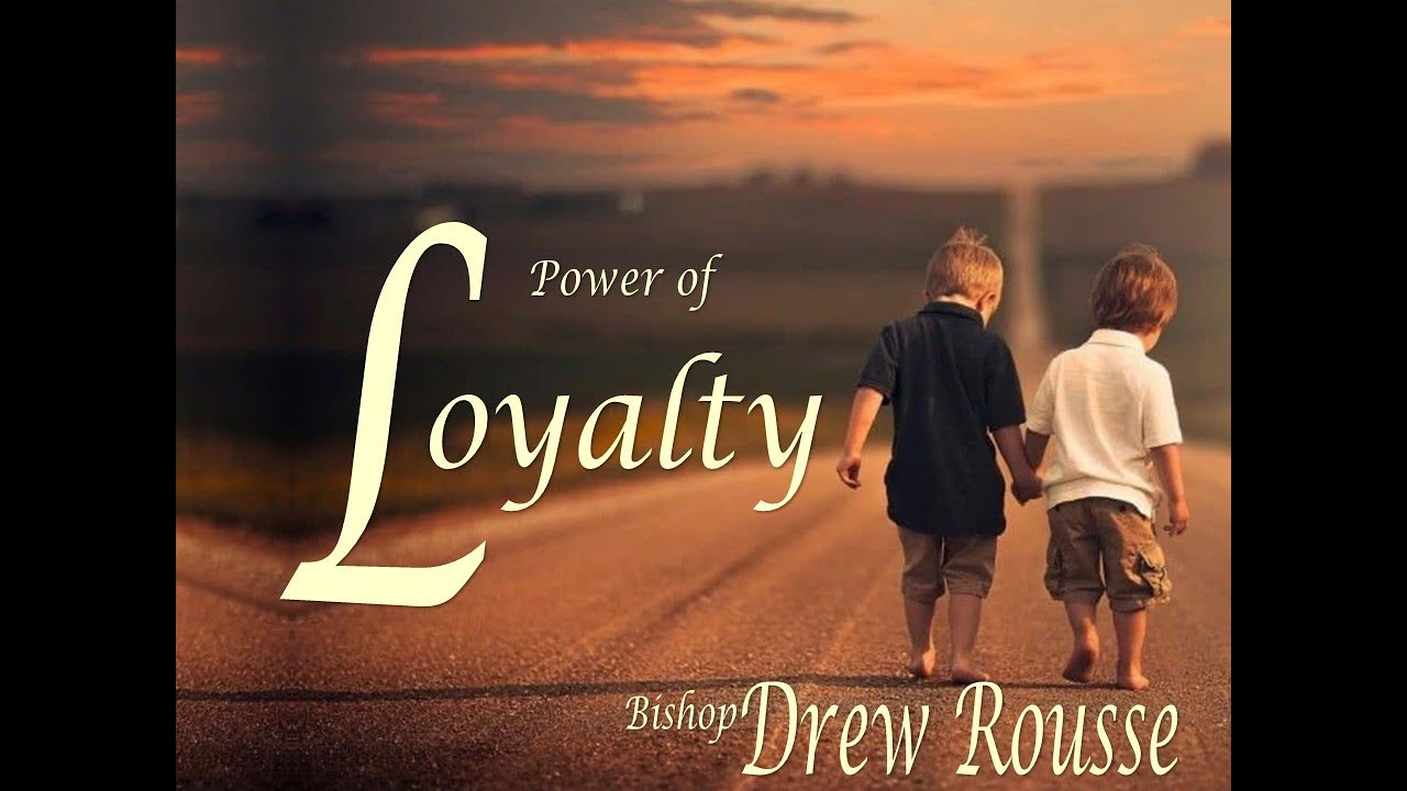 Power of Loyalty - Bishop Drew Rousse - YouTube
