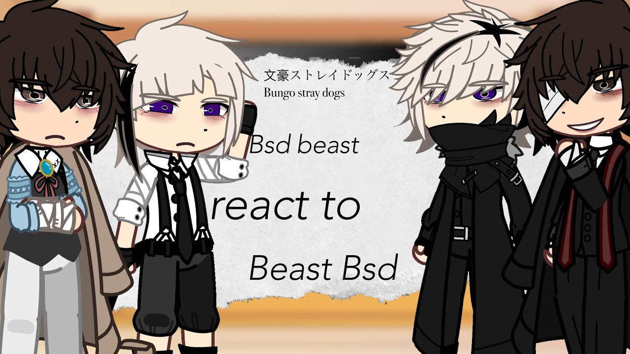 Bsd react to !beast Bsd | First vid | | Au | - YouTube