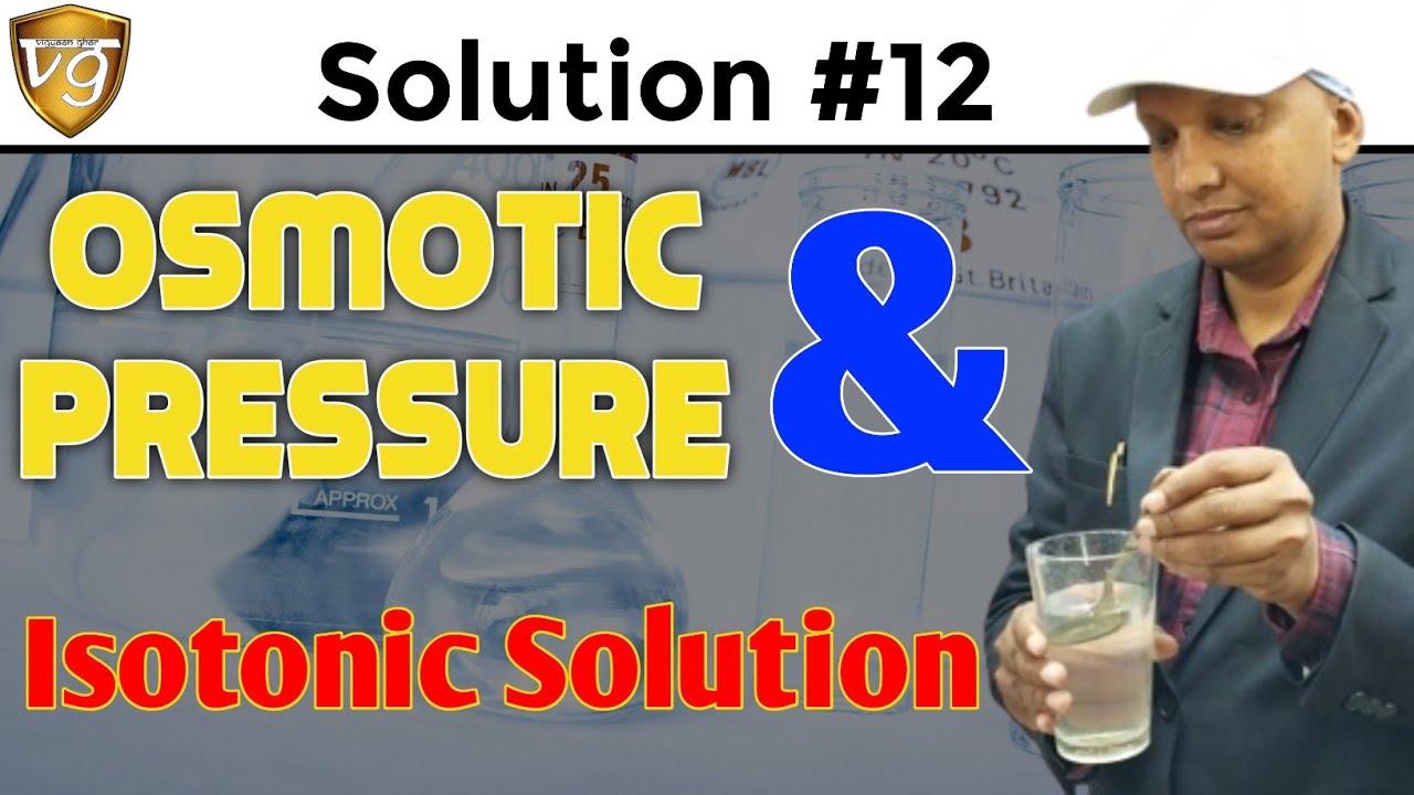 Solution #12 || Osmotic Pressure & Isotonic Solution || chemistry class ...