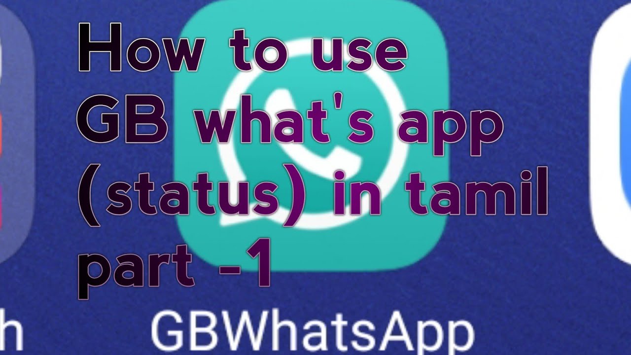 How to use GB what's app (status) part-1 in tamil - YouTube