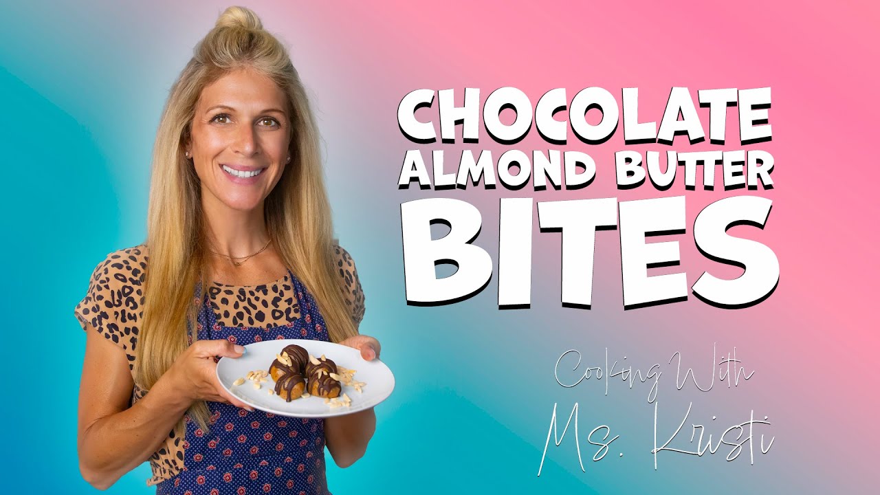Chocolate Almond Butter Bites! [Episode 42] | Cooking With Ms. Kristi ...