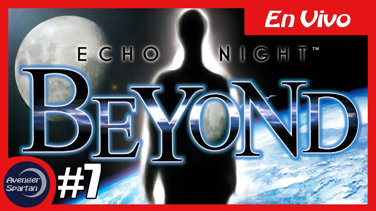 Echo Night Beyond - Directo #7 - Puerto Espacial - YouTube