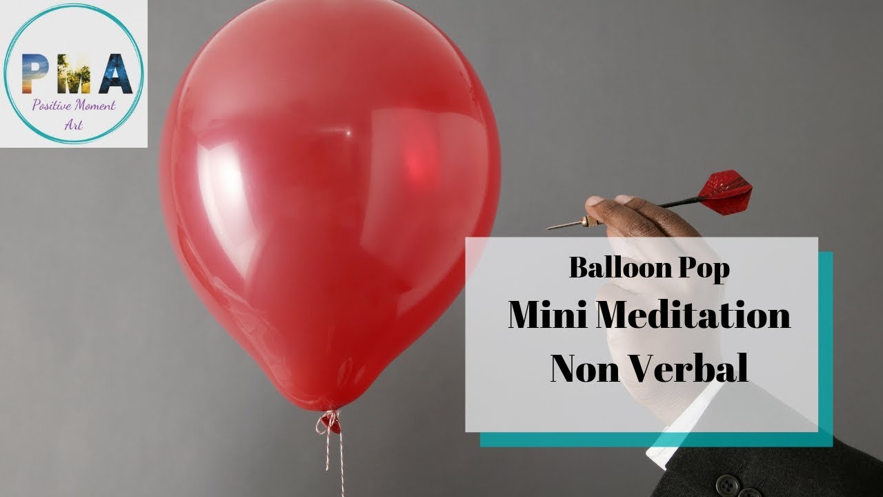 Balloon Pop Mini Meditation Non Verbal - YouTube