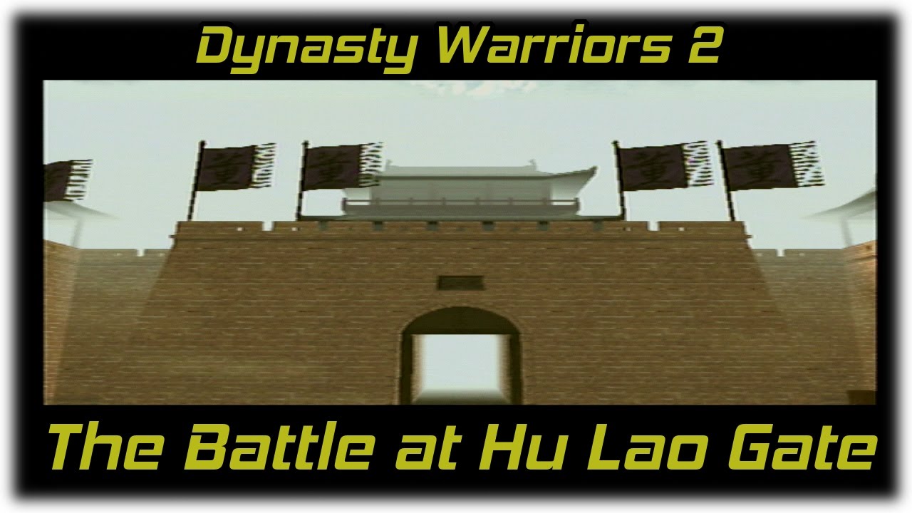 Dynasty Warriors 2 | Battle at Hu Lao Gate (Blast from the Past!) - YouTube