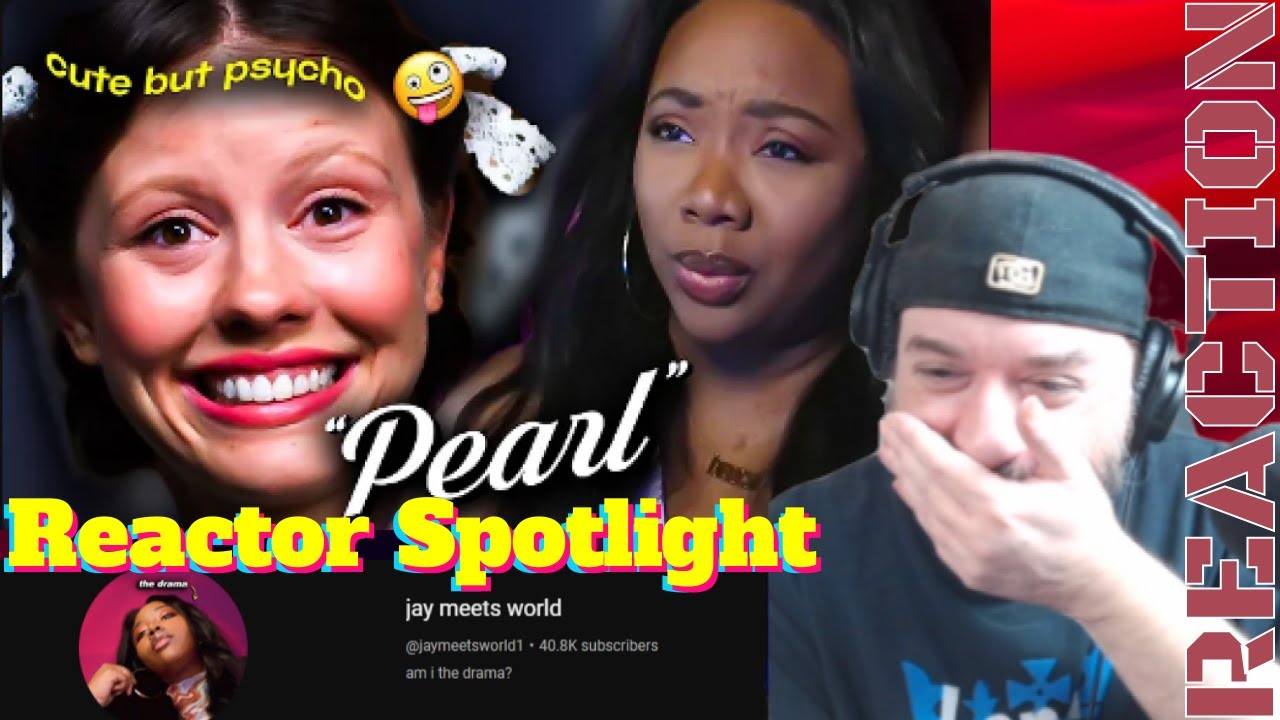 Reactor Spotlight Jay Meets World @jaymeetsworld1 '' Pearl '' Movie ...