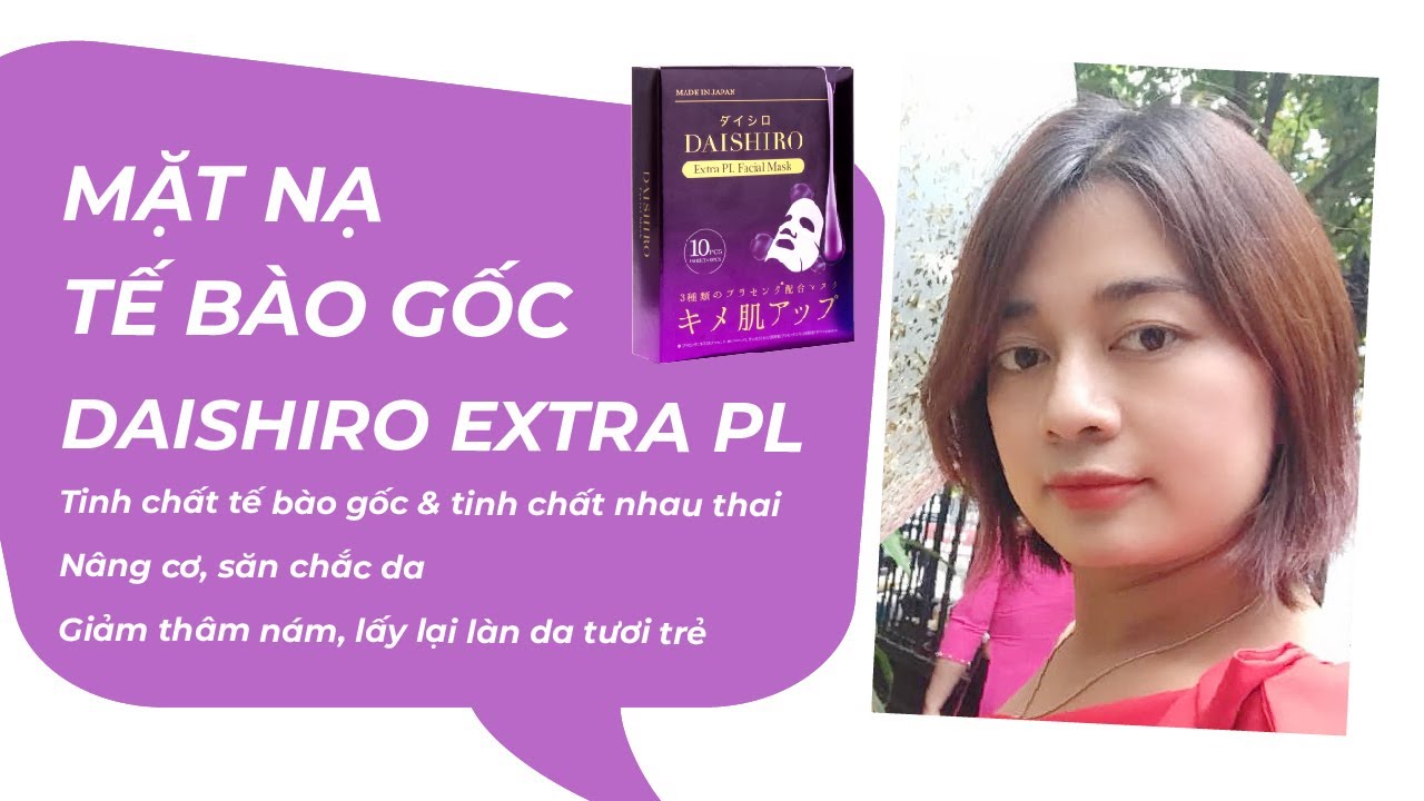 MẶT NẠ TÁI TẠO DA & NGĂN NGỪA LÃO HÓA HOT NHẤT HIỆN NAY | REVIEW MẶT NẠ TẾ BÀO GỐC DAISHIRO NHẬT ...