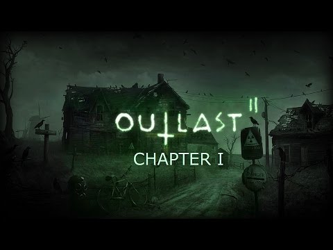Outlast 2 | CHAPTER I - YouTube
