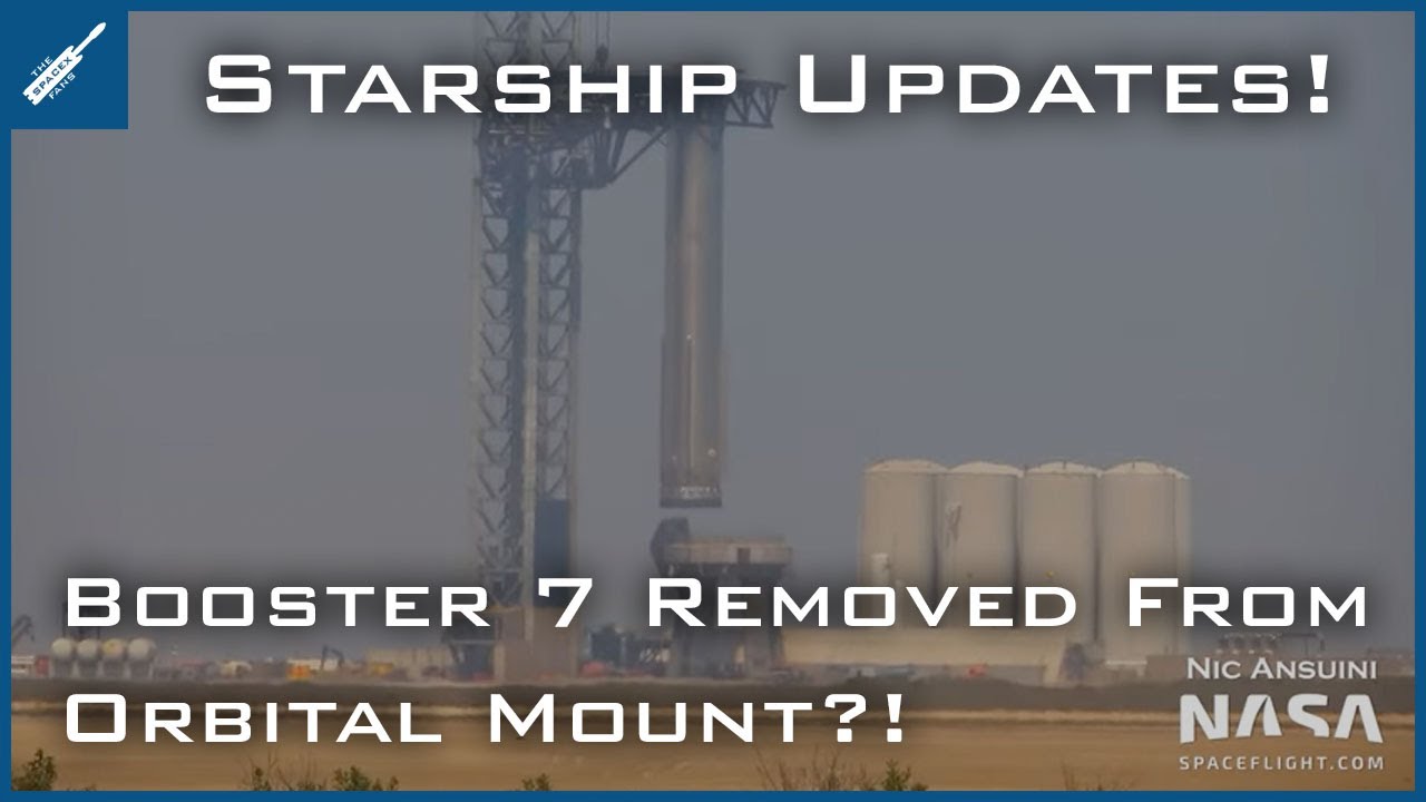 SpaceX Starship Updates! Booster 7 Removed From Orbital Launch Mount ...
