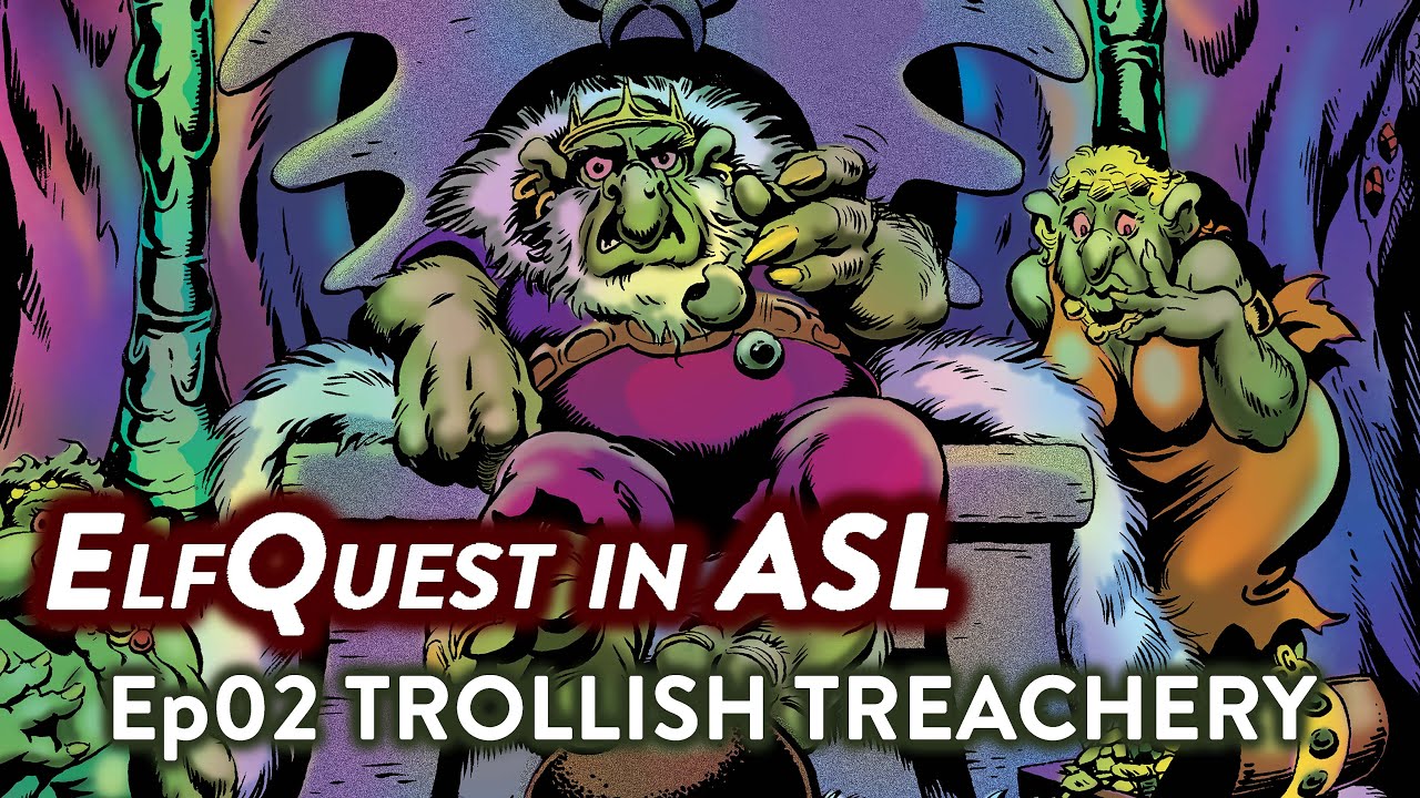 ElfQuest ASL Version | Episode 2 - Trollish Treachery - YouTube