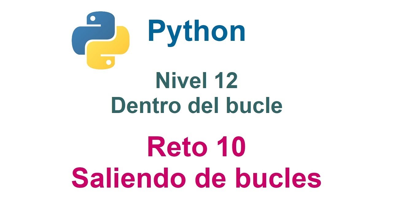 Programar en Python - Nivel 12 - Reto 10 - Saliendo de los bucles - YouTube