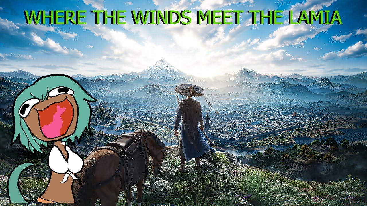 WHERE THE WINDS MEETS THE LAMIA #vtuber #vstreamer #lamiavtuber - YouTube