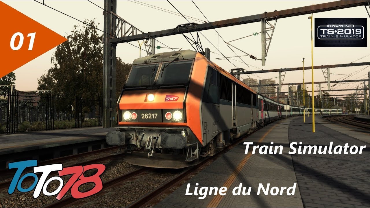 [FR/PC] Train Simulator 2019 Ligne du Nord Aulnoye à Maubeuge en BB 26000 + Corail - YouTube