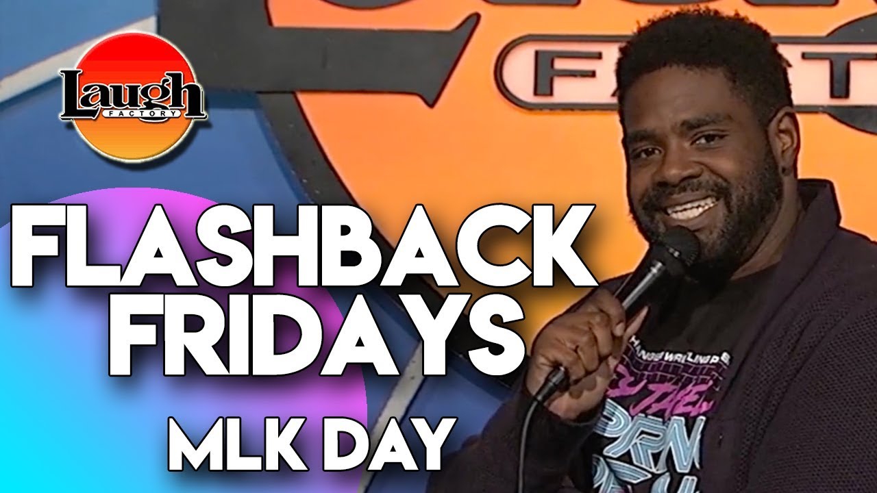 Flashback Fridays | MLK Day | Laugh Factory Stand Up Comedy - YouTube