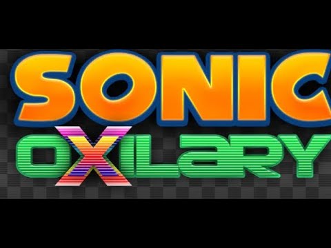 COMING BACK TO THIS IS HORRIBLE Sonic Oxilary - YouTube