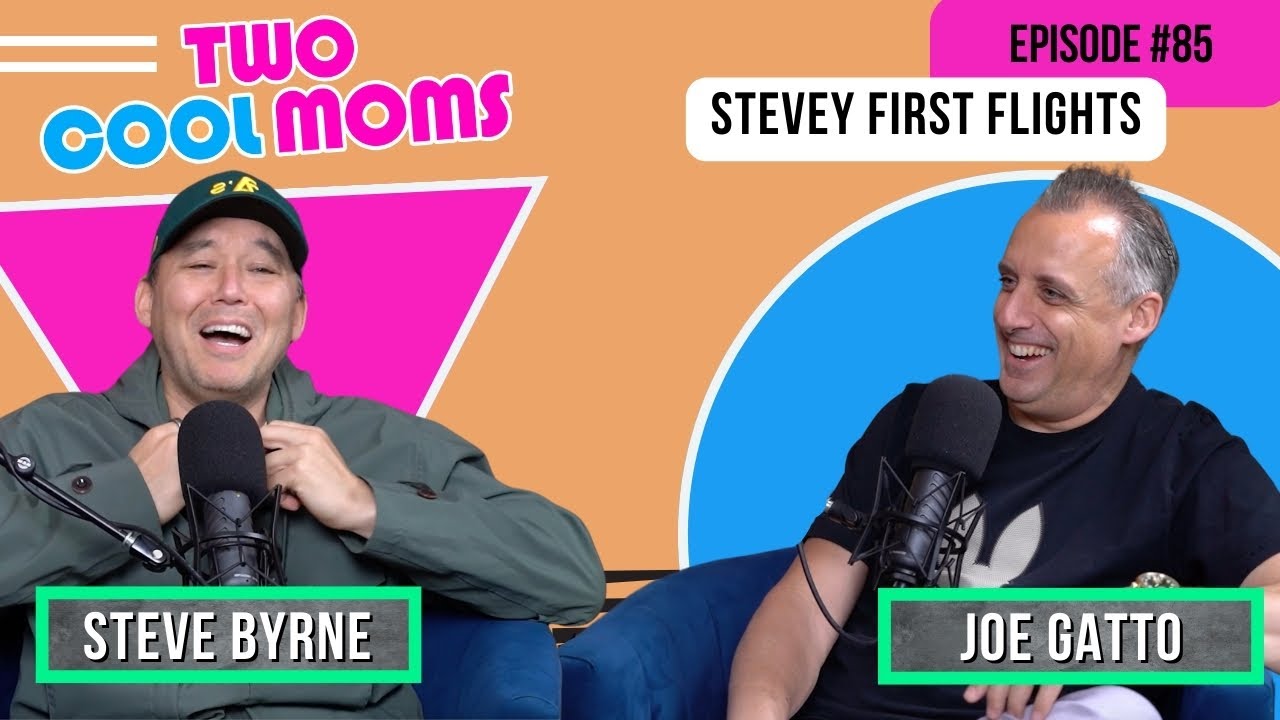 Stevey First Flights: Episode 85 with Joe Gatto and Steve Byrne - YouTube