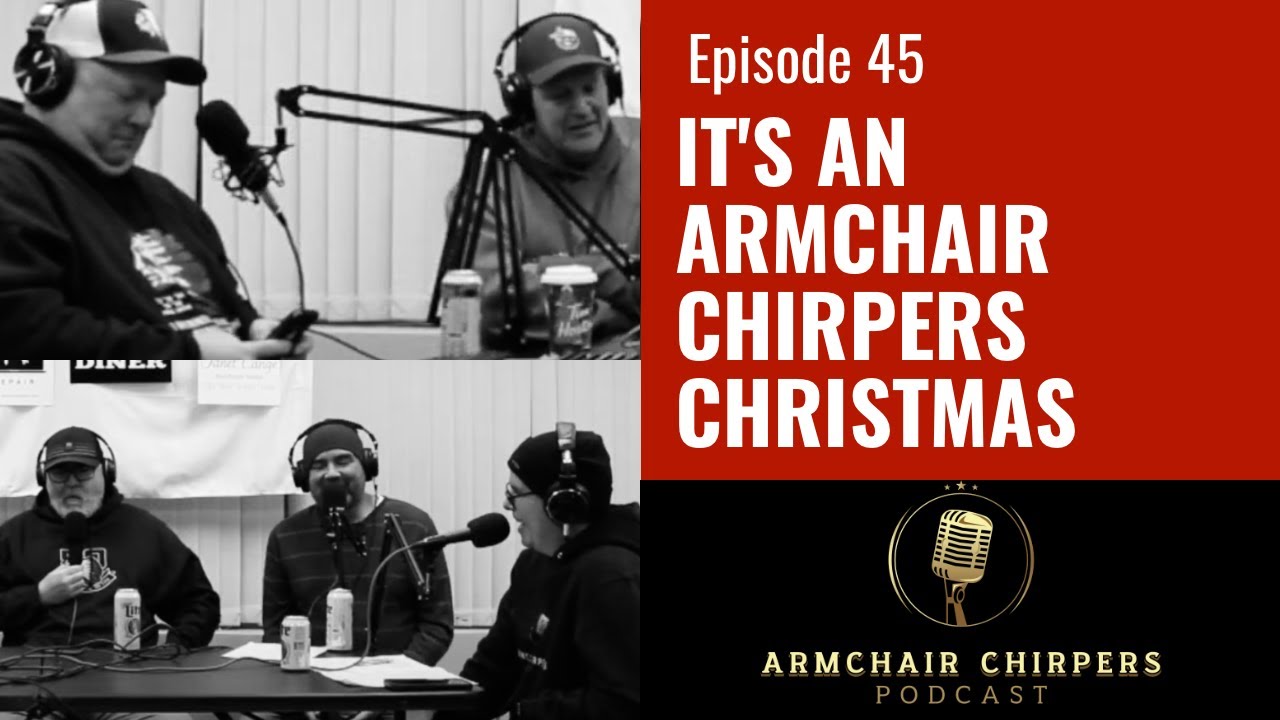 It's an Armchair Chirpers Christmas | Ep. 45 Armchair Chirpers - YouTube