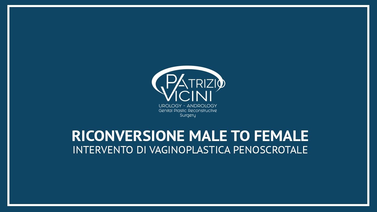 Vaginoplastica Penoscrotale-RiconversioneMale to Female Andro-Ginoide ...