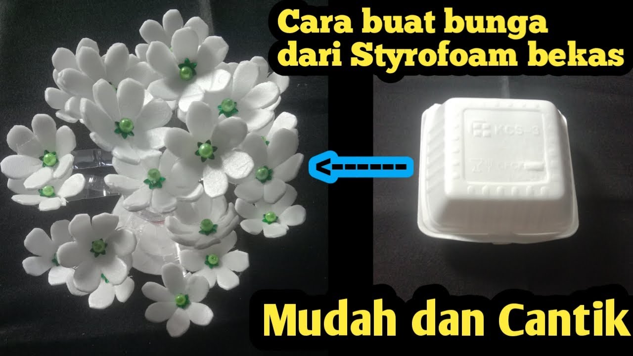 Cara buat bunga dari styrofoam bekas nasi - YouTube