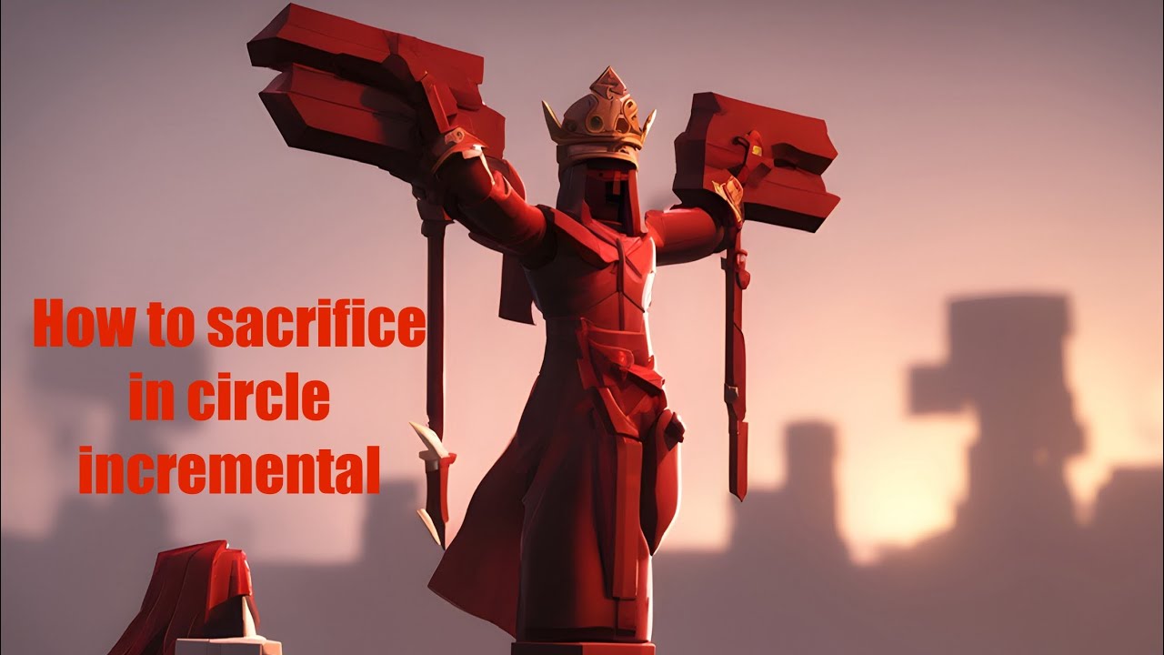 How to sacrifice in circle incremental - YouTube