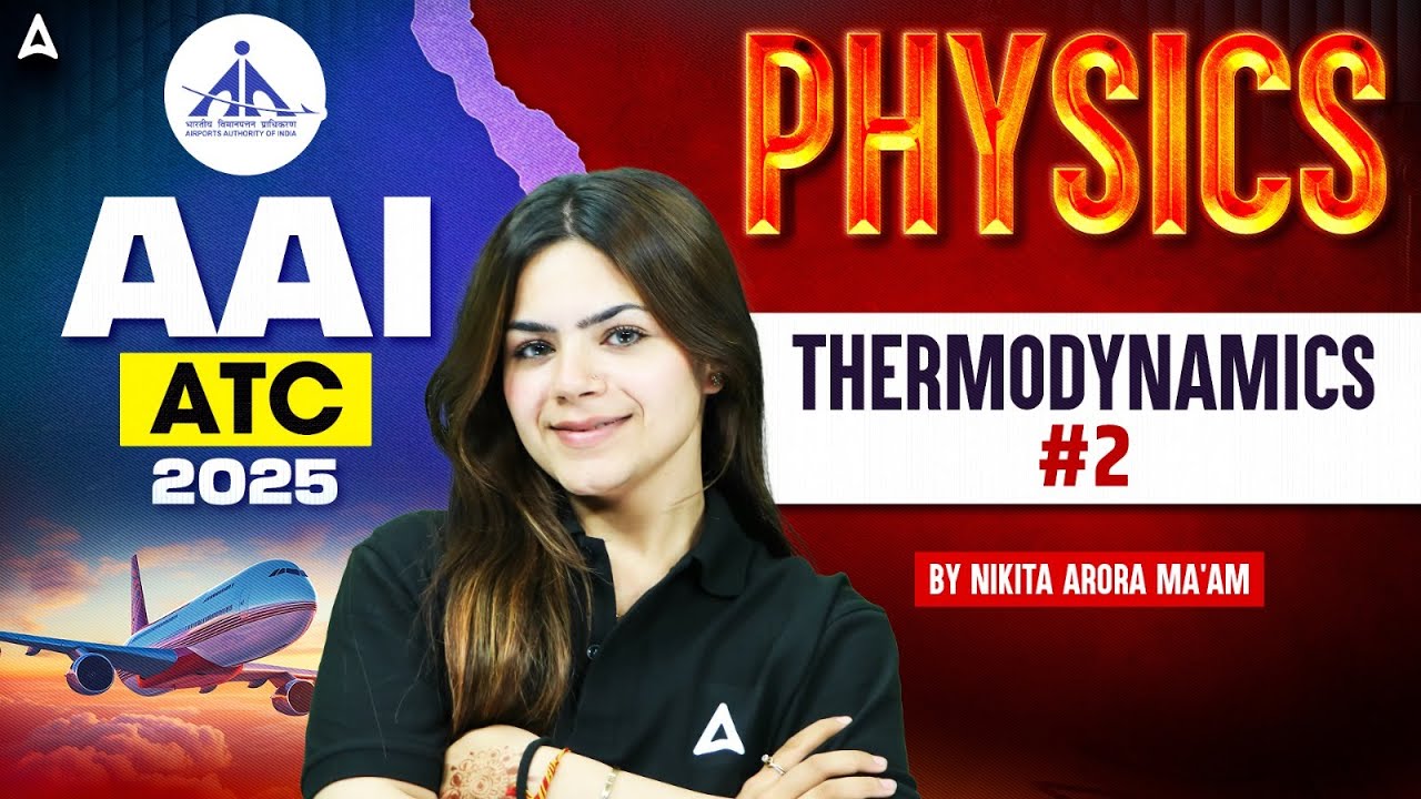 AAI ATC Physics Classes 2025 | AAI ATC Physics Thermodynamics 2 ...