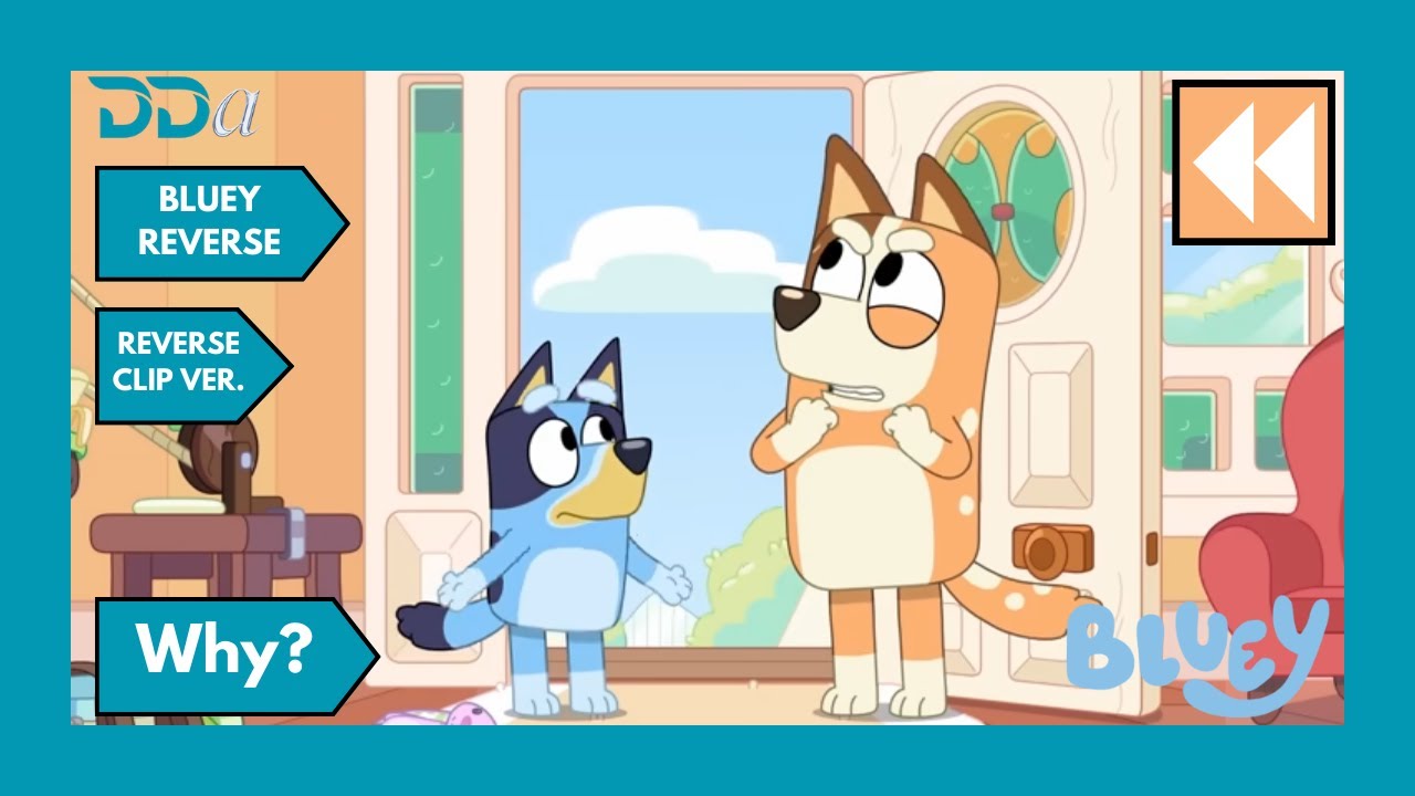 Reverse Why | Bluey Reverse | Reverse Highlight Clip Version (S02E12 ...