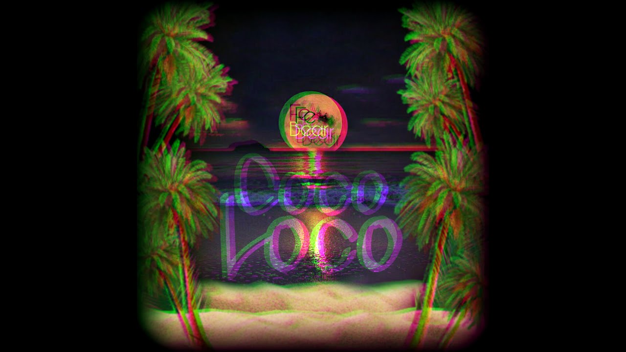 Coco Loco - Fe Bear - YouTube Music