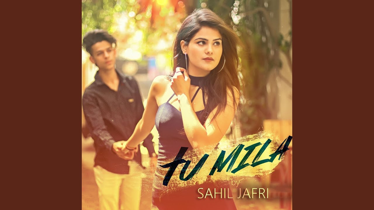 Tu Mila - YouTube