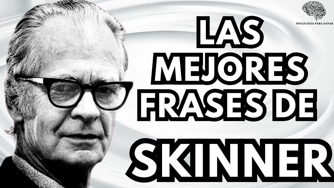 Las 70 Frases de Frederic Skinner #psicologia #skinner - YouTube