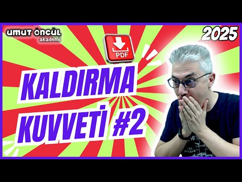 Kaldırma Kuvveti #2 | Soru Çözümü | 2025
