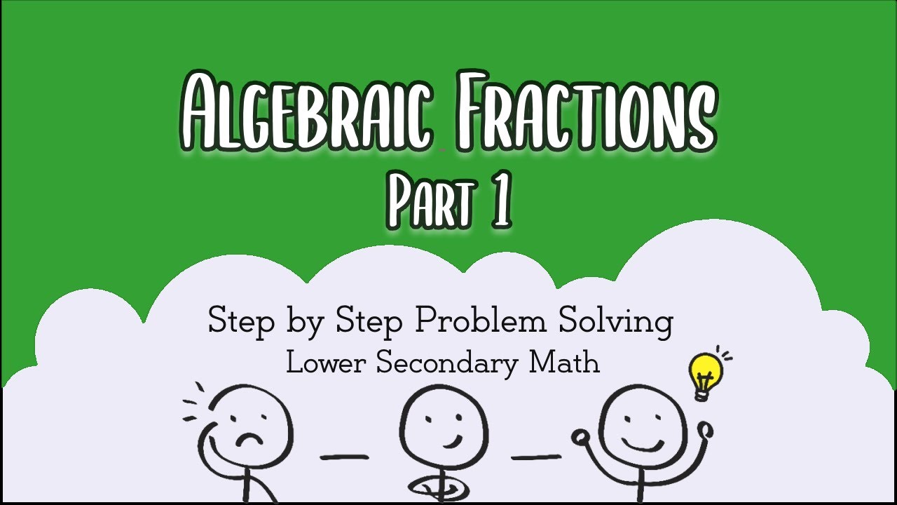 Lower Sec IP 2 Math: Algebraic Fractions - Cancelling Like Terms - YouTube
