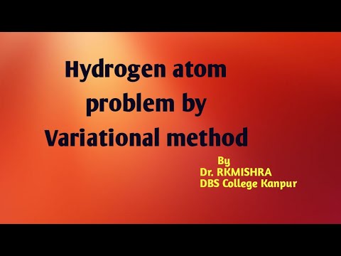 hydrogen atom problem by variational method - YouTube