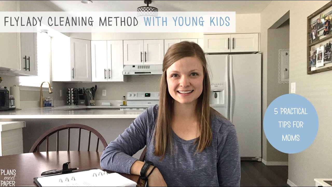 How to Stick with the FlyLady Cleaning Method When You Have Young Kids ...