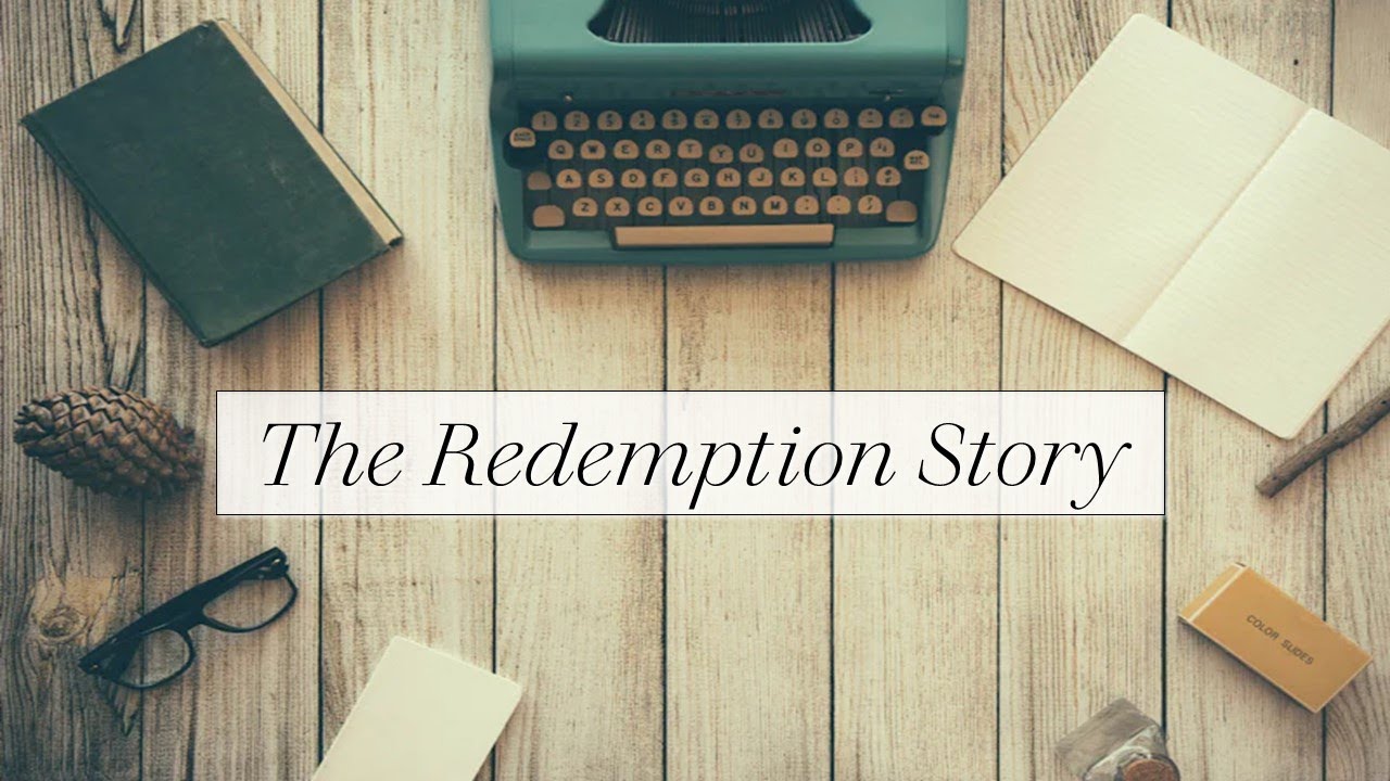 The Redemption Story - YouTube
