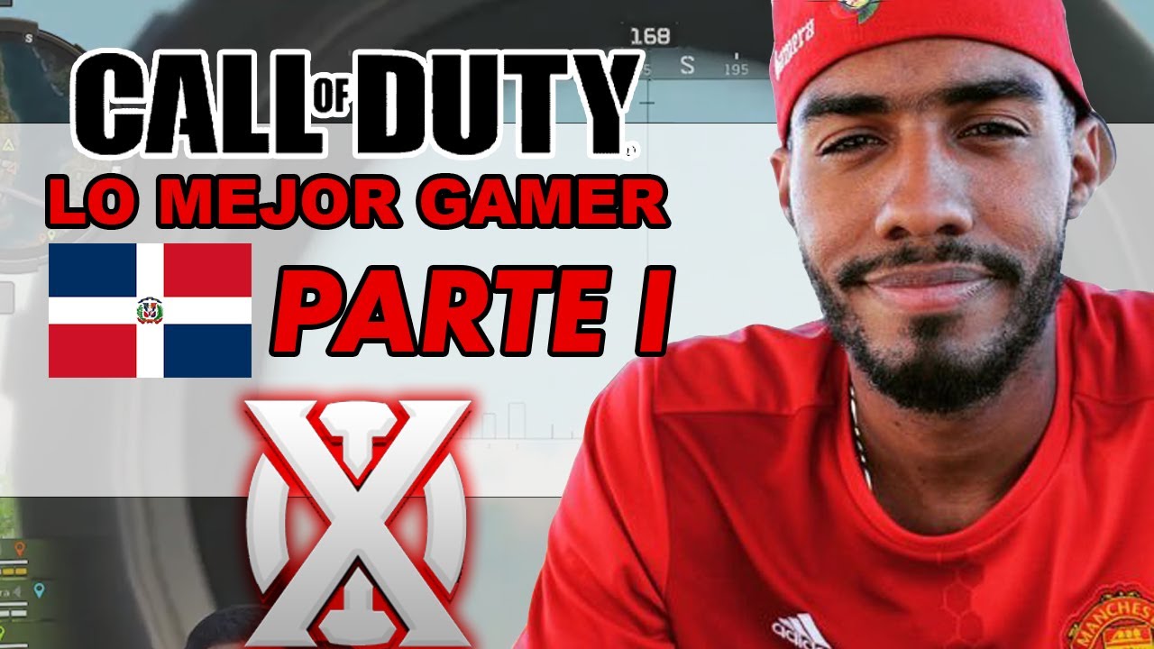 CALL OF DUTY LO MEJOR DEL GAMER DOMINICANO MAS DURO OXIIIE PARTE 1 ...