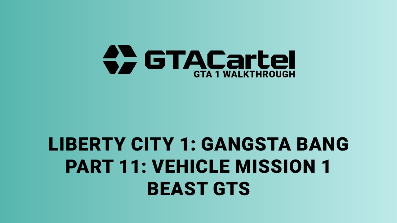 Part 11 - Vehicle Mission 1 - Beast GTS • Gangsta Bang • GTA1 100% PC ...