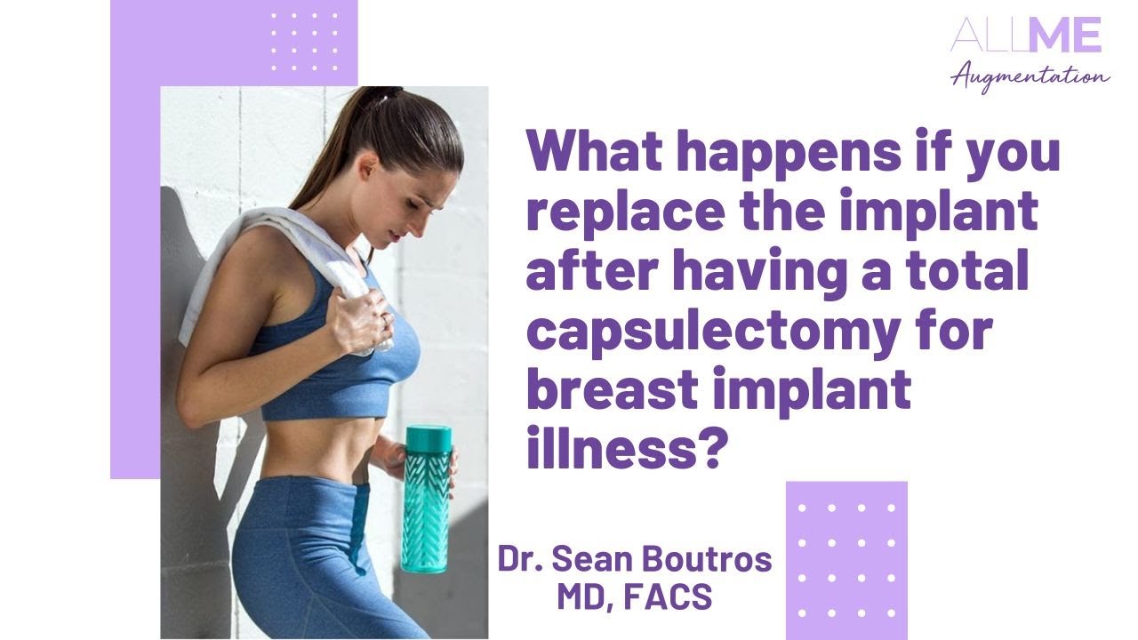 What happens if you replace the implant after having a total ...