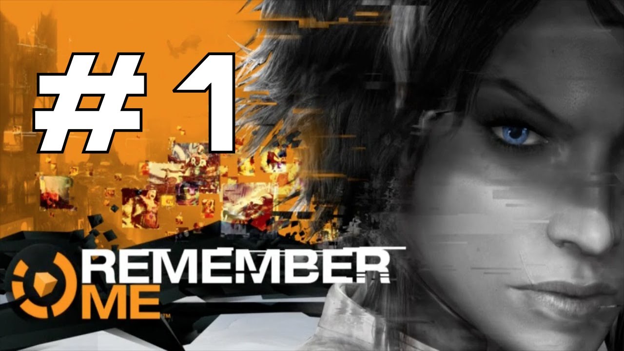 Remember Me - Walkthrough Part 1 / Gameplay / No Commentary / [HD 1080p ...