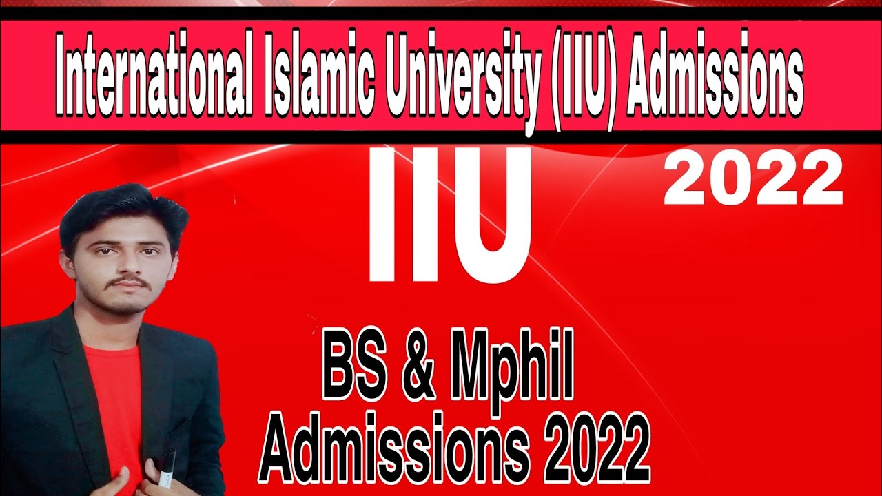 International Islamic University (IIU) Admissions Fall 2022 |IIUI BS ...