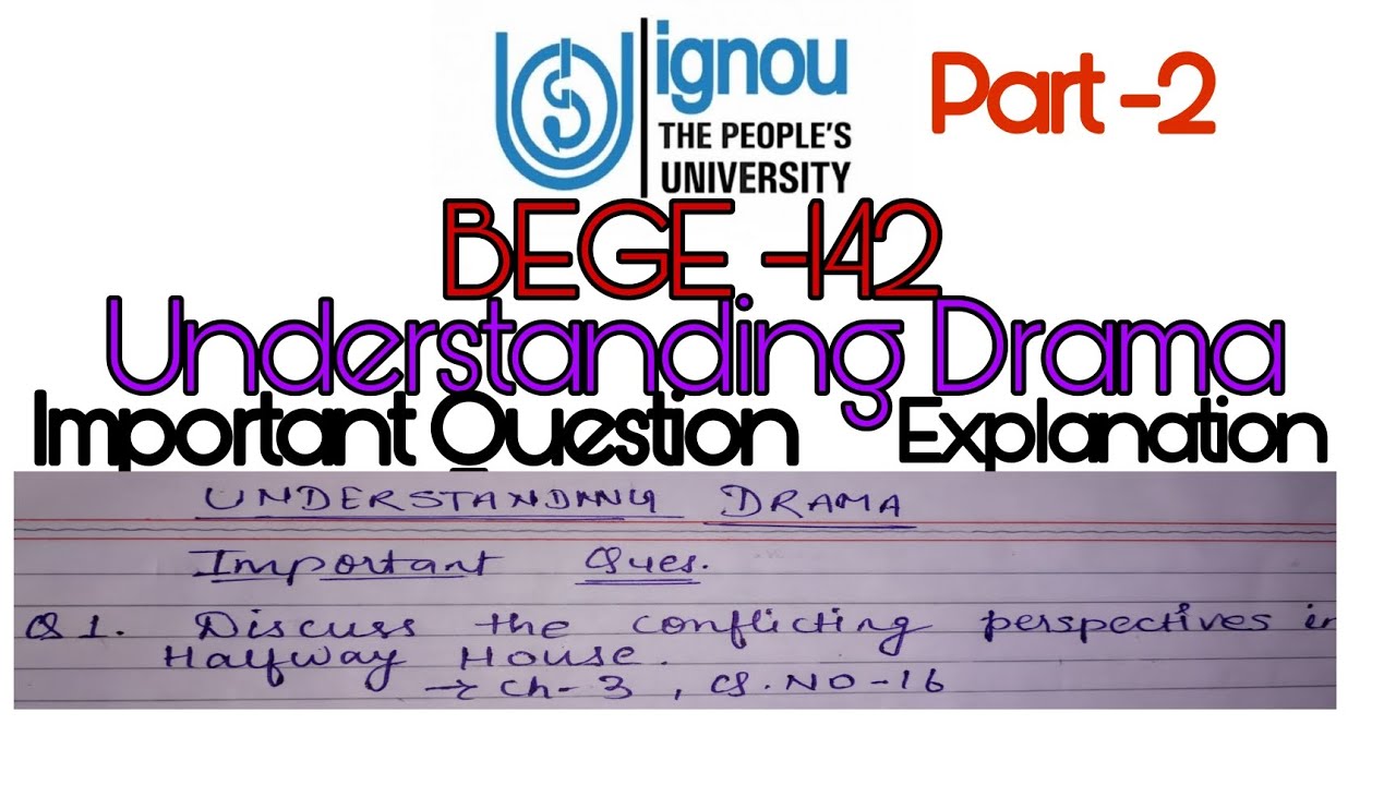 BEGE-142 Understanding Drama // Important question answer explanation ...