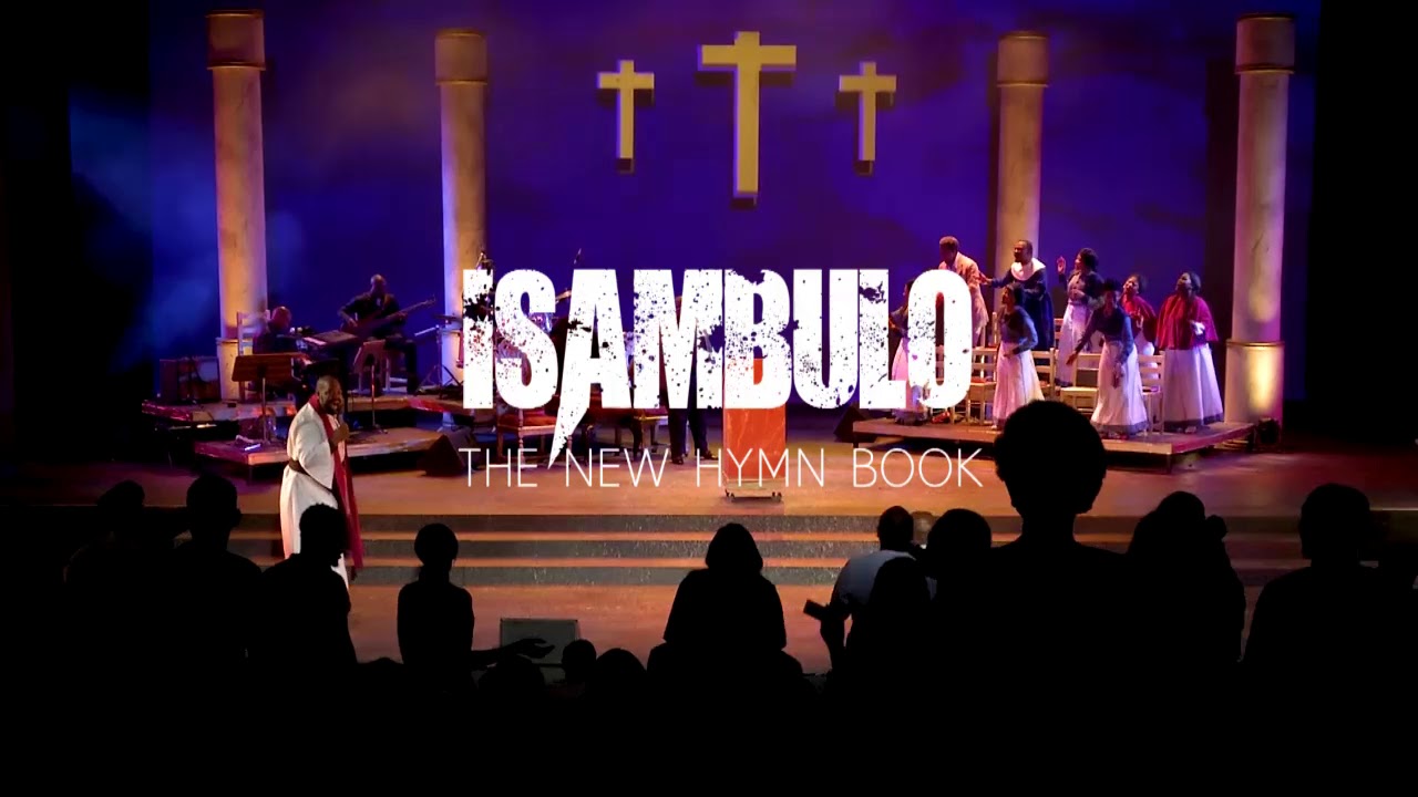 Isambulo The Musical - YouTube