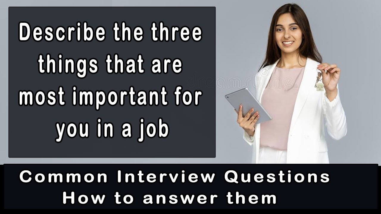 What are the three things that are most important to you in a job ...