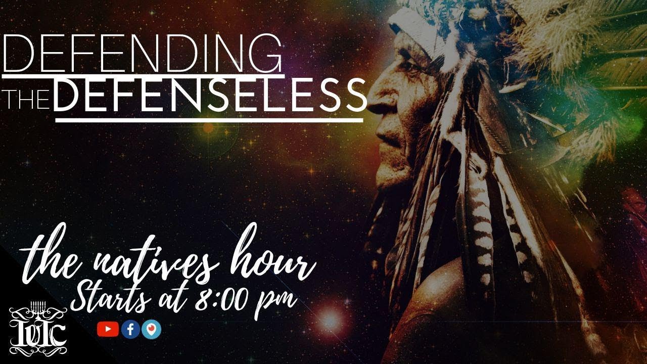 The Natives Hour: DEFENDING The DEFENSELESS ! #NativeAmericans - YouTube