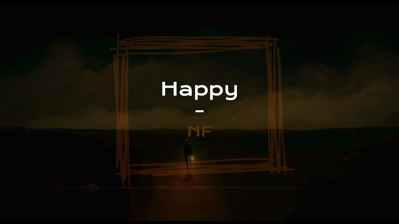 NF - HAPPY [Letra] - Lyrics - YouTube