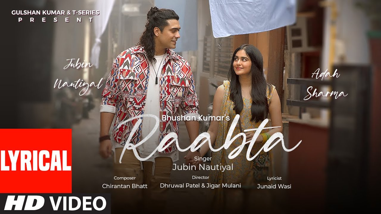 Raabta (Lyrical Video): Jubin Nautiyal, Adah Sharma |Chirantan Bhatt ...