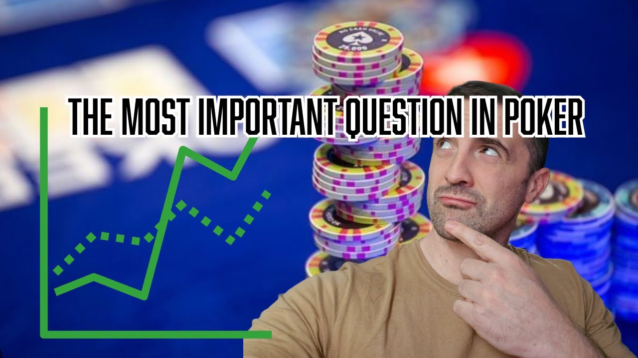 The most important question in poker - YouTube