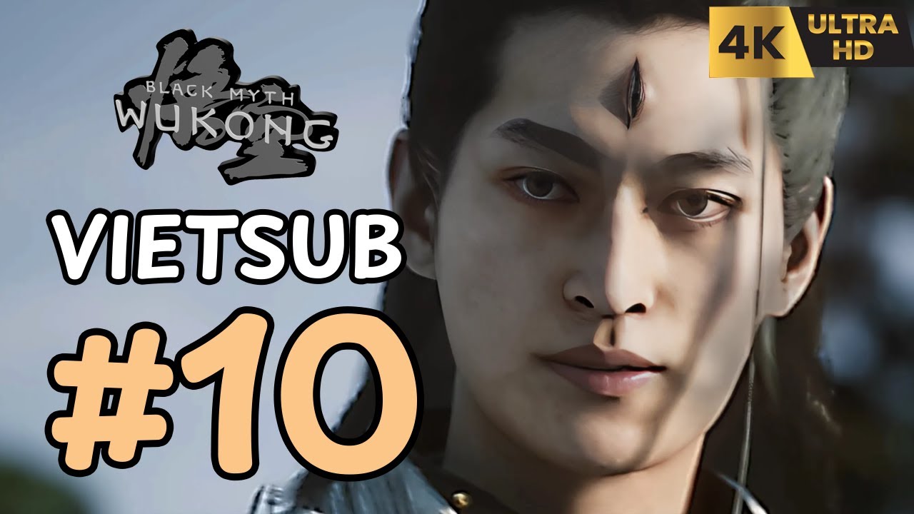 【4K VIETSUB】Đánh Dương Tiễn - Tứ Đại Thiên Vương | Two Ending | BLACK MYTH WUKONG Gameplay PART ...